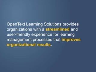 OpenText Learning Solutions | PPTX | Education industry | Industries