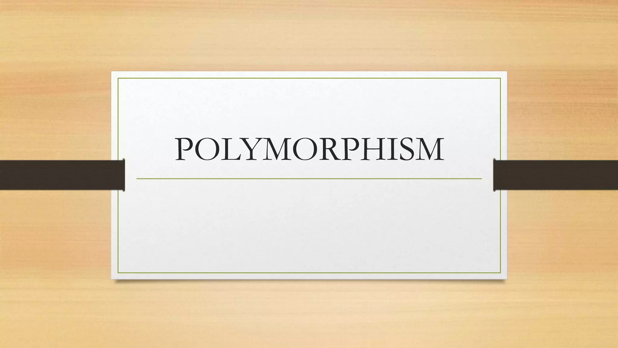 POLYMORPHISM | PPT
