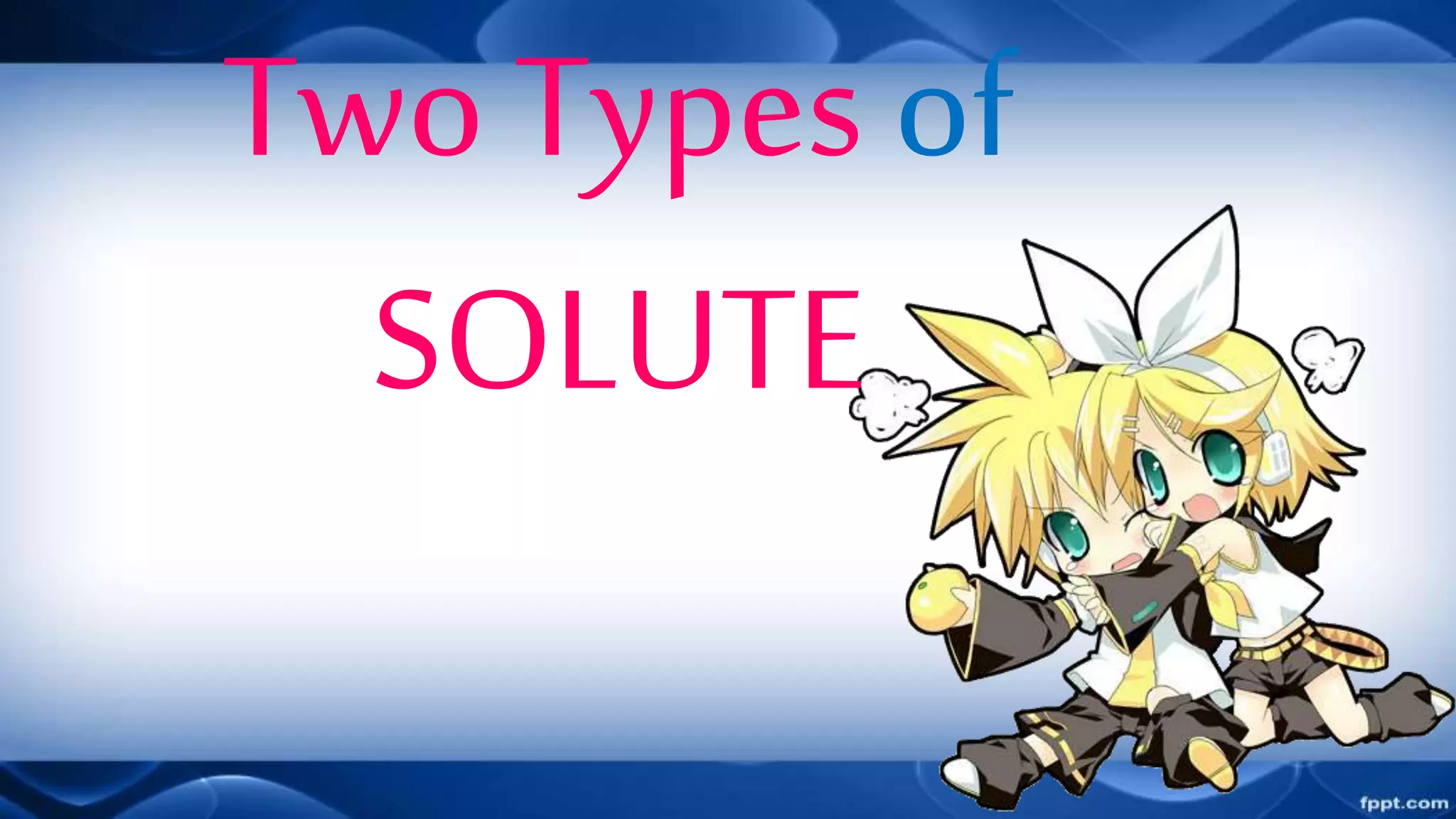 Solution, Solute and Solvent Grade 7 | PPTX