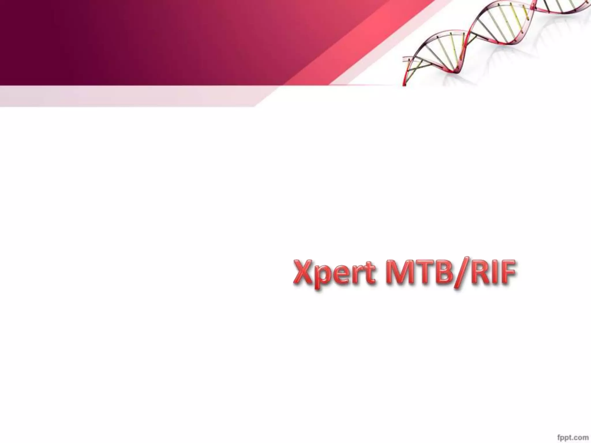Lpa and Genexpert/CBNAAT/Xpert MTB/Rif | PPTX