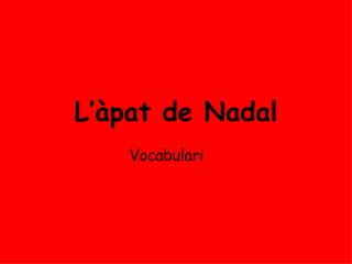 L'àpat de Nadal ppt | PPT