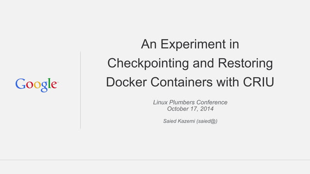 Docker Container Checkpoint and Restore with CRIU | PPT