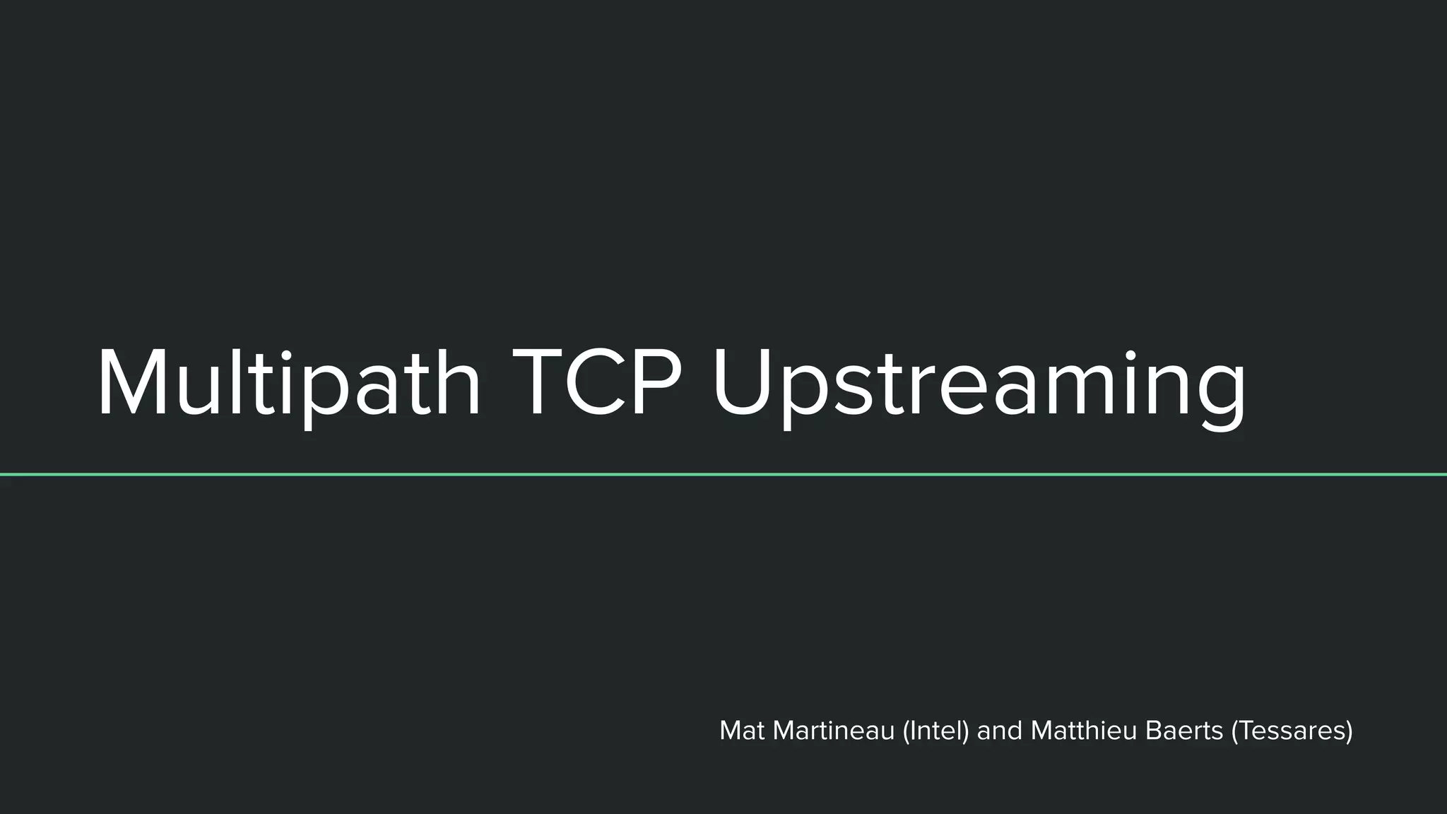 Multipath TCP Upstreaming | PPT