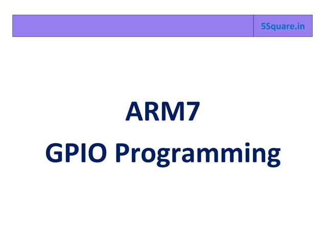 Arm7 Lpc2148 Gpio Programming Ppt 
