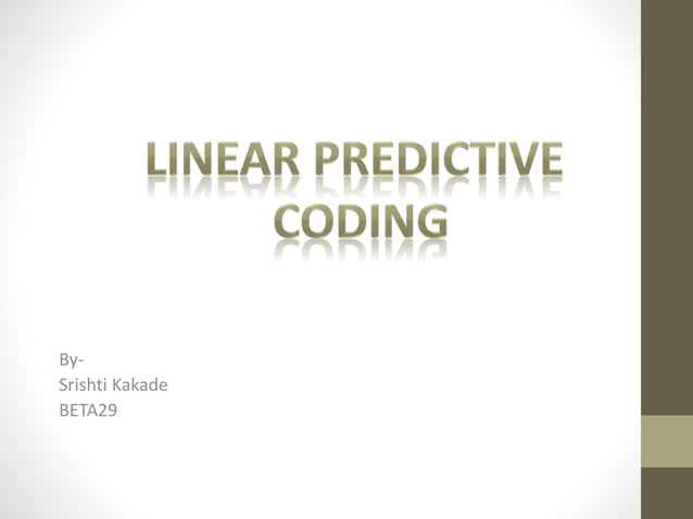 Linear Predictive Coding | PPTX