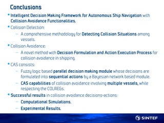Intelligent Decision Making Framework for Ship Collision Avoidance based on COLREGs | PPT