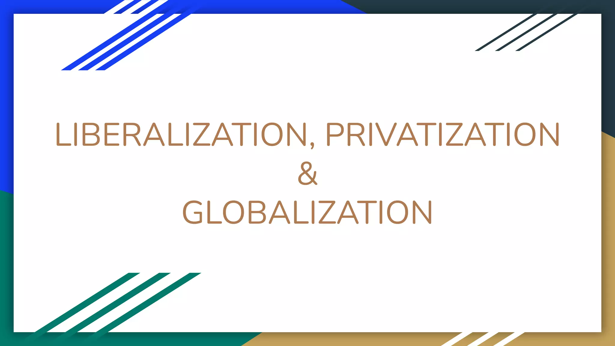Libralization, Privatization and Globalization | PDF