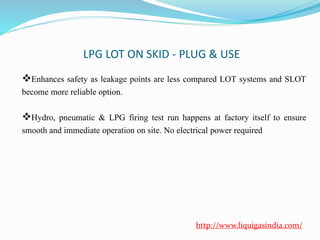 Advance LPG LOT SYSTEM – SLOT | PPTX