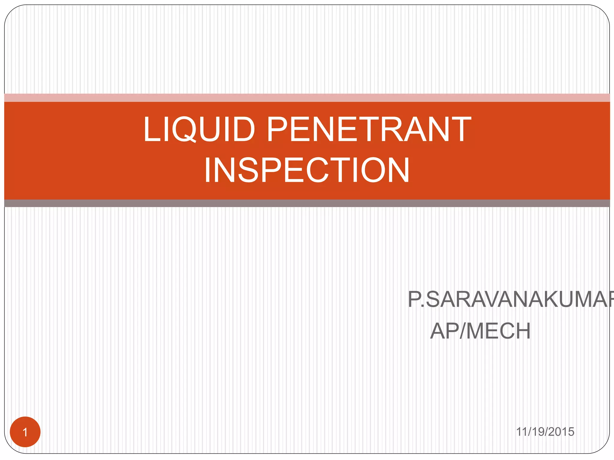 LIQUID PENETRANT INSPECTION | PPTX