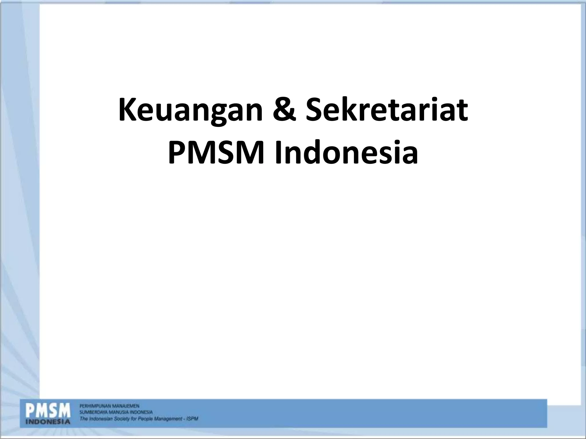 PMSM Laporan Pertanggungjawaban 2013 2016 revised | PPT