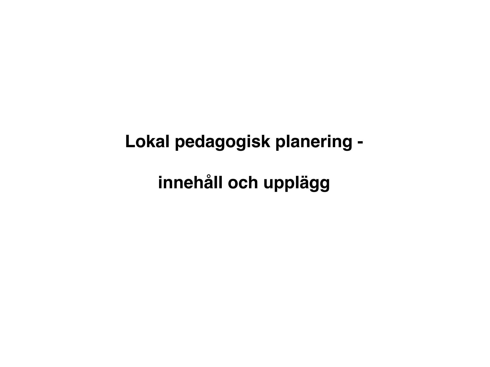 Lokal pedagogisk planering | PPT