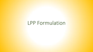 Lpp formulation | PPTX
