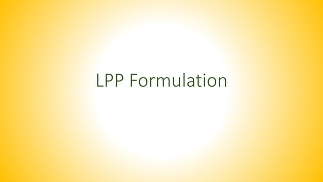 Lpp formulation | PPTX