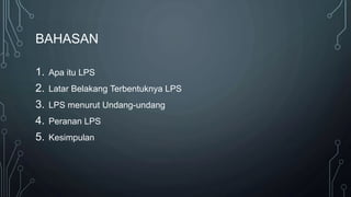 Lembaga Penjamin Simpanan (LPS) | PPTX