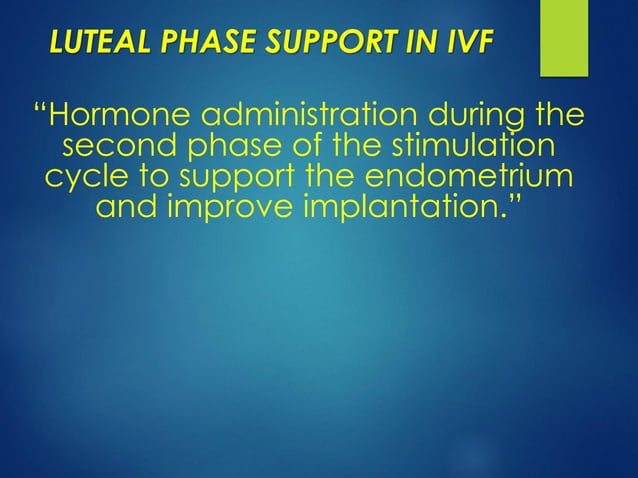 Luteal Phase Support In IVF | PDF | Infertility | Reproductive Health