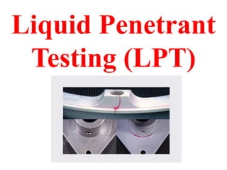 Liquid Penetrating Test Industrial Metallurgy.pptx