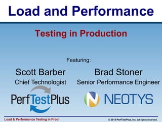 Load and Performance Testing in Production, featuring Scott Barber | PPT