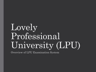 LPU_Examination_Overview.pptx........... | PPT