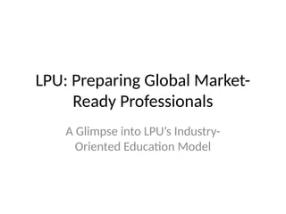 LPU_Global_Market_Ready_Professionals............. | PPTX