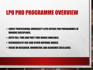 LPU_PhD_Programme_Details.pptx.......... | PPT