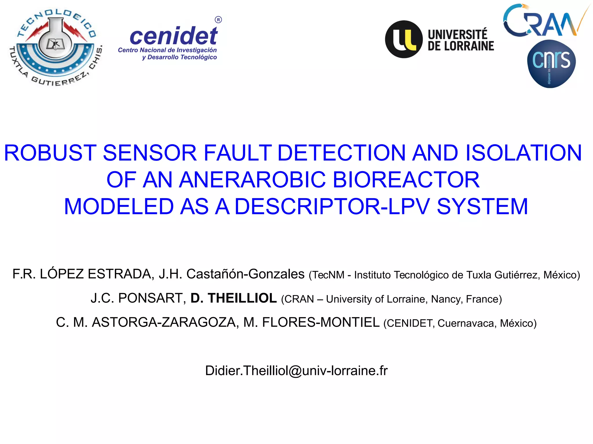Robust sensor fault detection and isolation of an anerarobic bioreactor modeled as a descriptor ...
