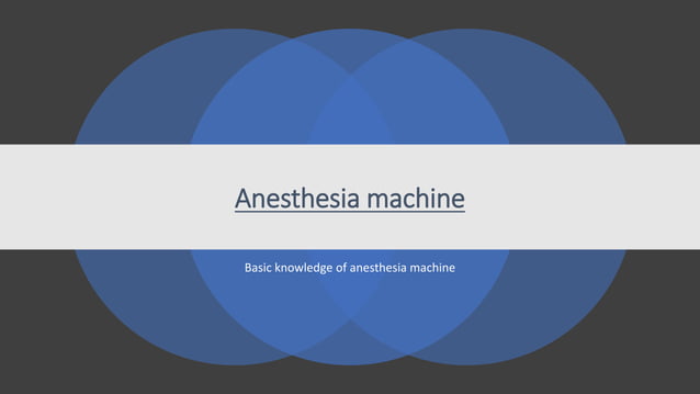 anesthesia machine | PPT