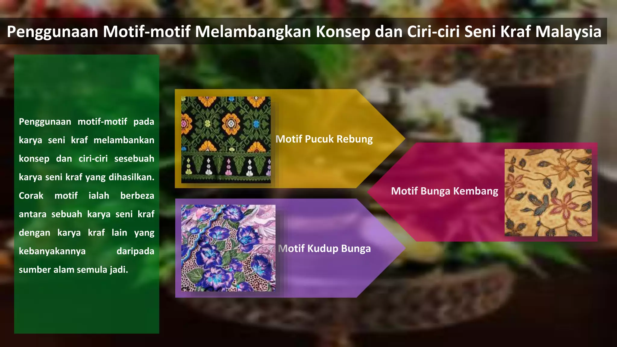 Konsep dan Ciri-ciri Kraf di Malaysia | PPTX