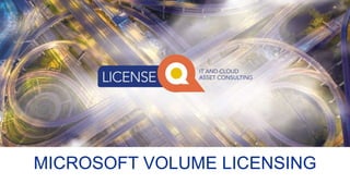 Microsoft Volume Licensing Basics | PPTX