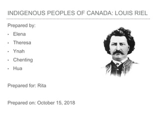 Louis Riel: Indigenous Peoples of Canada | PPTX