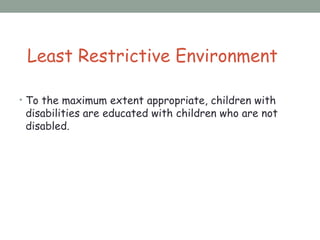 LRE.ppt of education for least restrictive environment | PPT