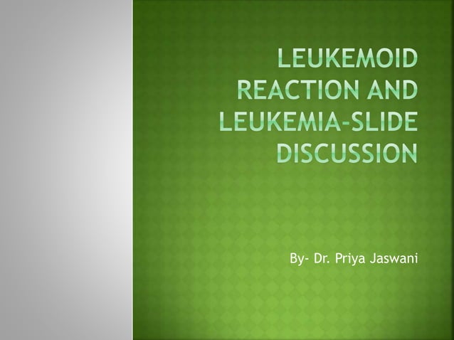 leukemoid reaction and leukemia | PPTX
