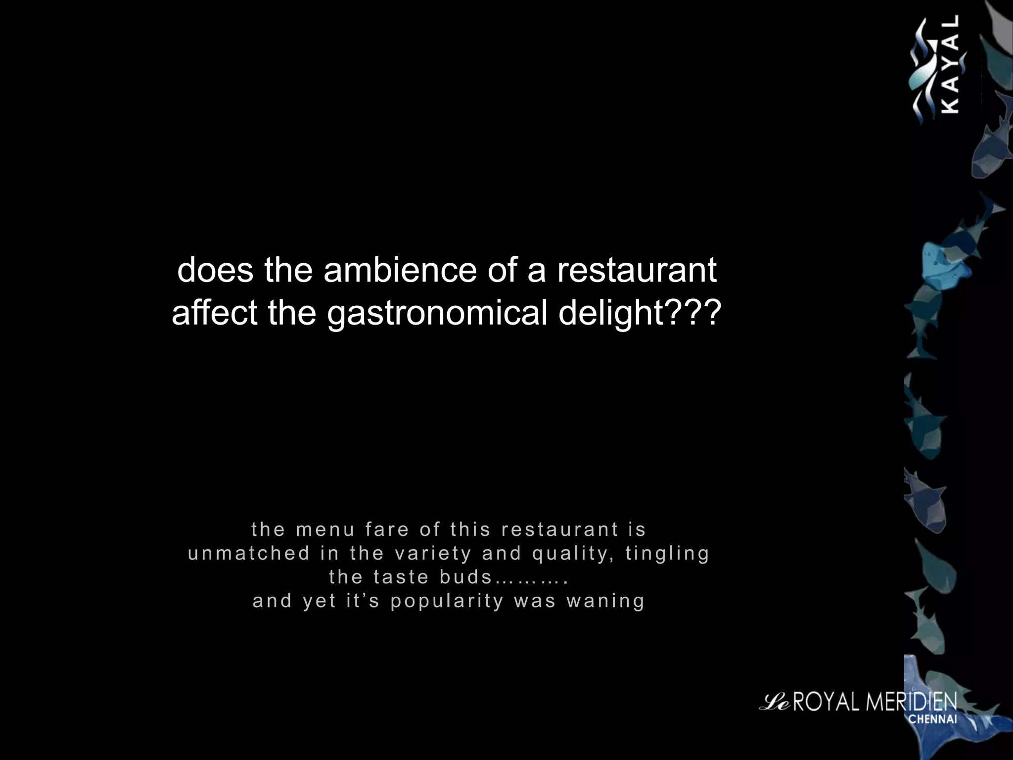 Kayal Reaturant_Le Meridian | PPT