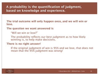 Improving Litigation Decision-Making & Managing Litigation Costs by ...