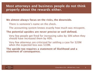 Improving Litigation Decision-Making & Managing Litigation Costs by ...