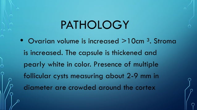 PCOS POLYCYSTIC OVARIAN SYNDROME- ETIOLOGY, PATHOLOGY, HISTOLOGY ...