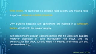 WALANT -Wide Awake Local Anesthesia No Tourniquet Surgery Technique | PPTX