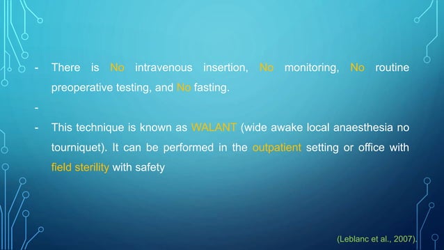 WALANT -Wide Awake Local Anesthesia No Tourniquet Surgery Technique | PPTX