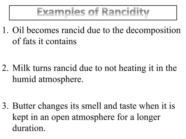 Rancidity – Types, Mechanism, Prevention | PPTX