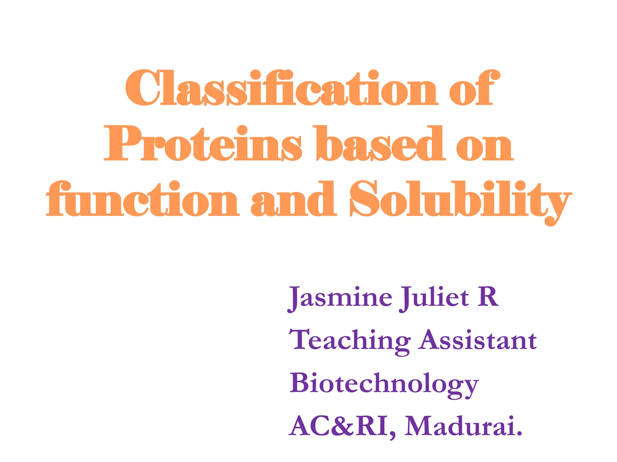Classification of proteins based on function and solubility | PPTX
