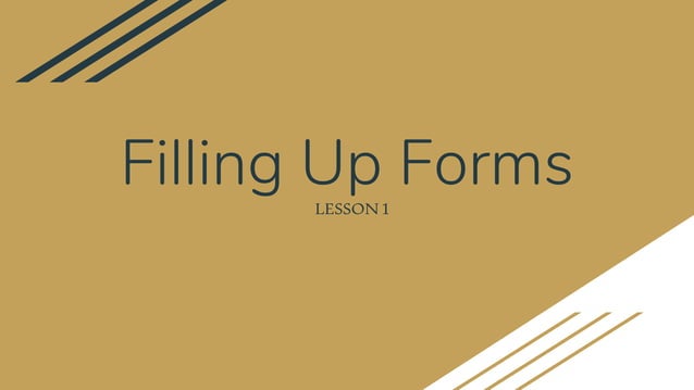 LS1 Filling up Forms | PPTX