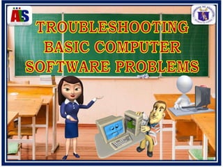 LS6 PPT-AE-JHS (Troubleshoot Basic Computer Software).docx.pptx