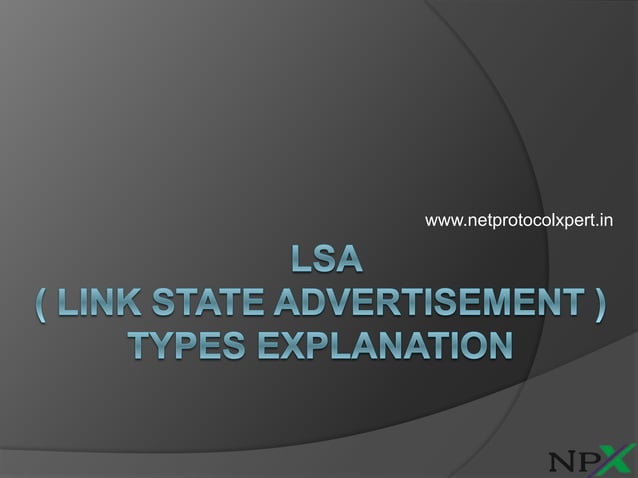 LSA (Link State Advertisement) Types Explanation | PPTX