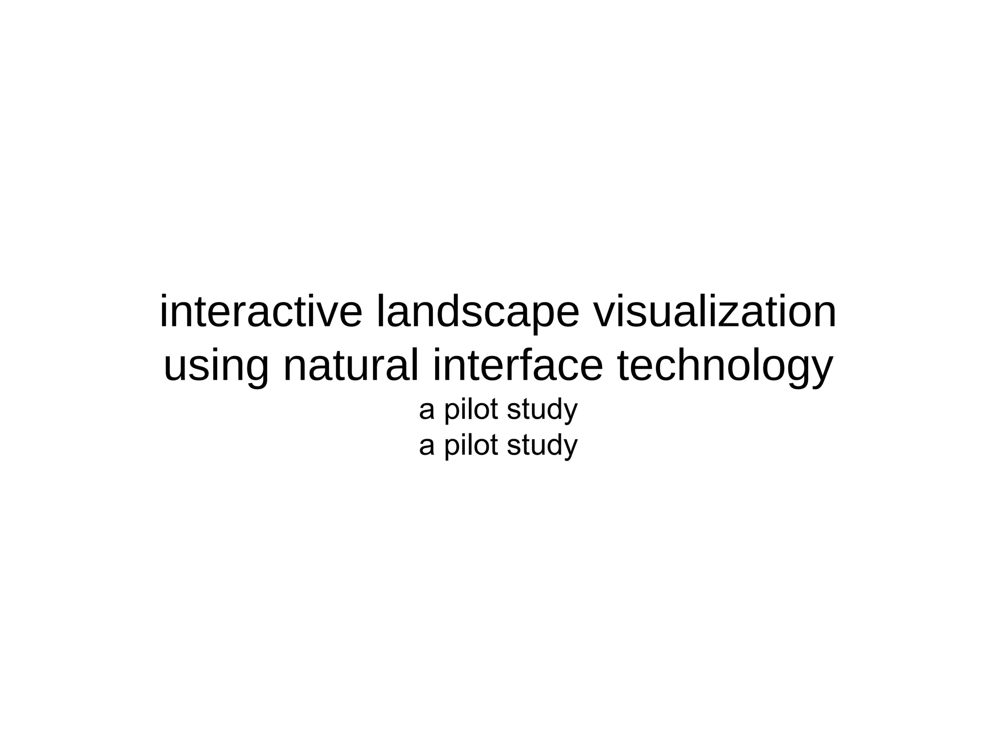 Interactive Landscape Visualization Using Natural Interface Technology ...