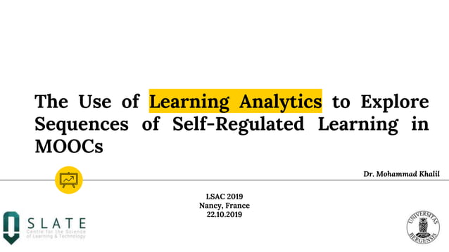 The use of Learning Analytics to explore sequences of self-regulated learning in moocs | PPT