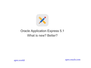 APEX 5.1 features - AUSOUG Connect 2016 | PPT