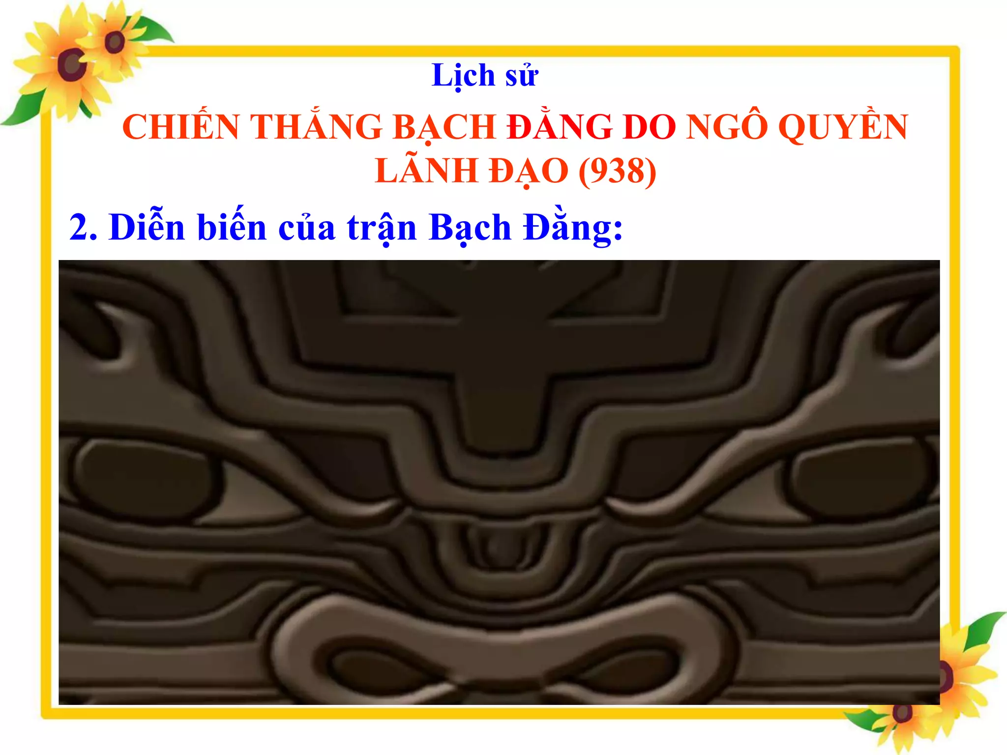 Ls chien thang bach dang do ngo quyen lanh dao nam 938 (1) | PPTX