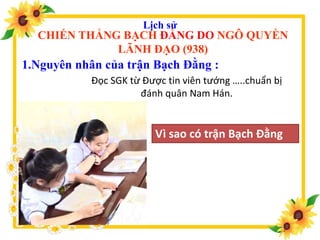 Ls chien thang bach dang do ngo quyen lanh dao nam 938 (1) | PPTX