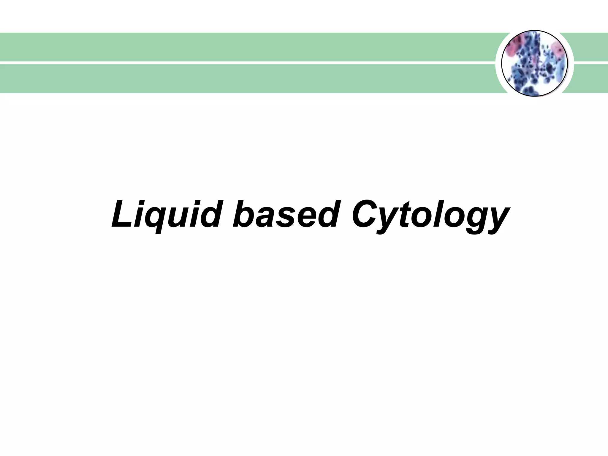 Laser scanning cytometry and liquid based cytology | PPT
