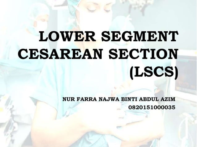 LSCS | PPTX | Pregnancy | Reproductive Health