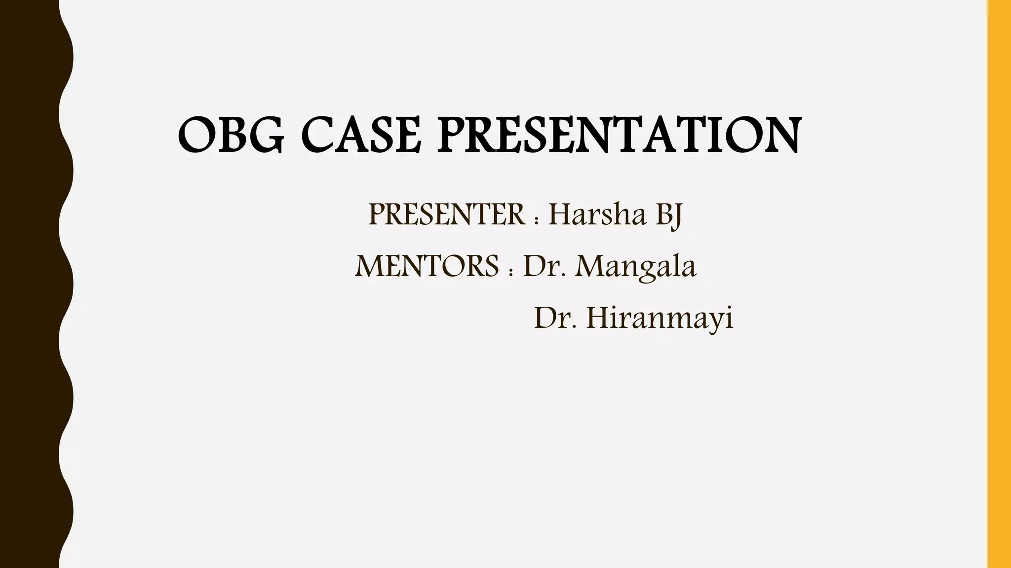 lscs OBG CASE PRESENTATION harsha.pptx